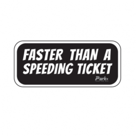 Faster than a speeding ticket Car Sticker | 6x2 inches